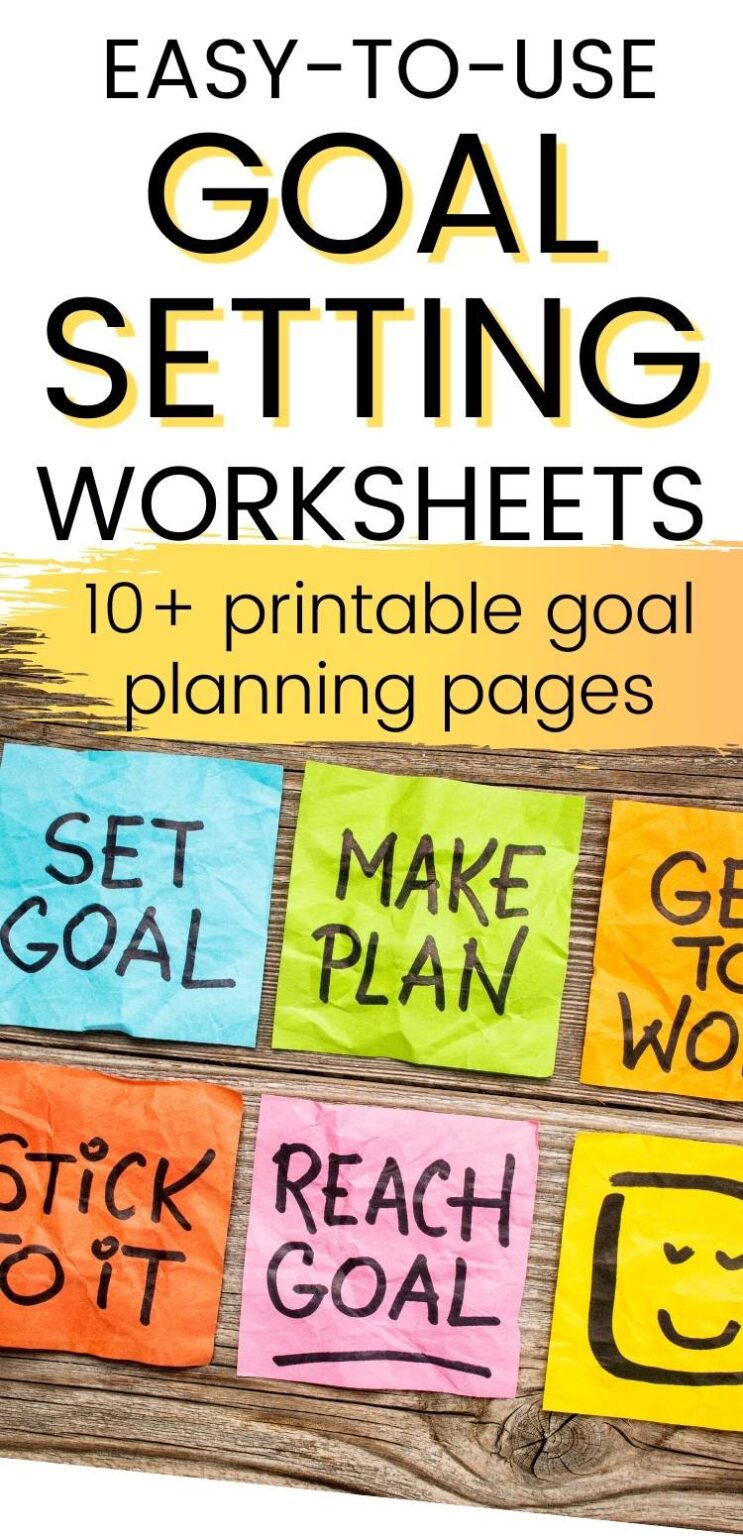 15 Easy To Use Printable Goal Setting Worksheets Organized Home School
